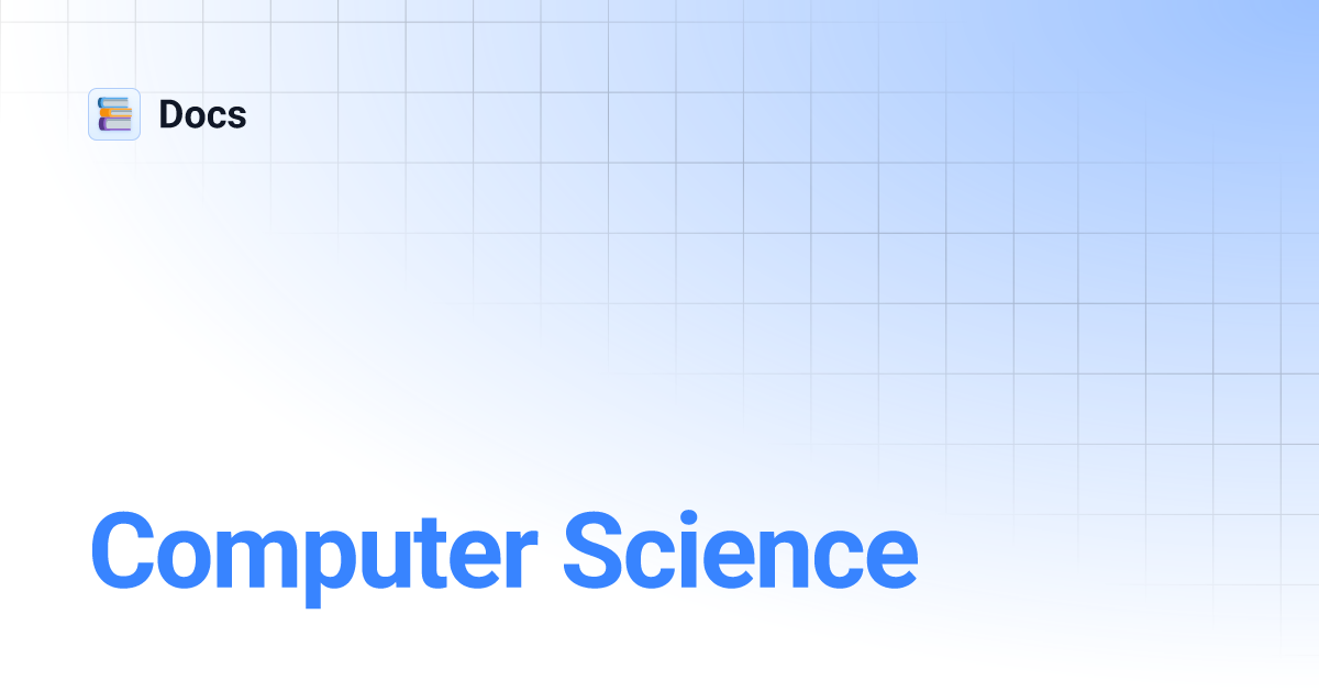 Computer Science | Docs