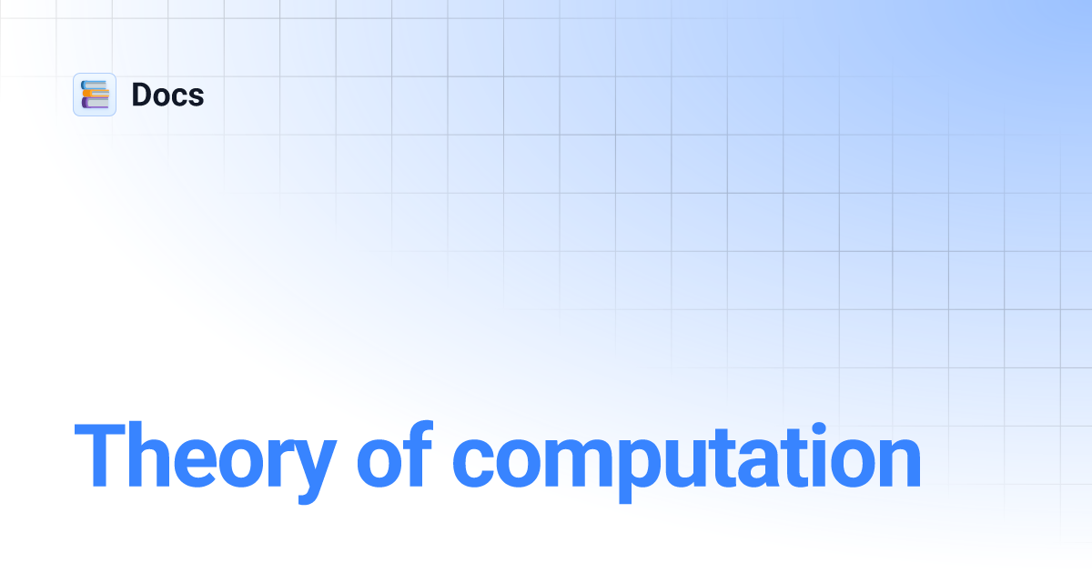 Theory of computation | Docs