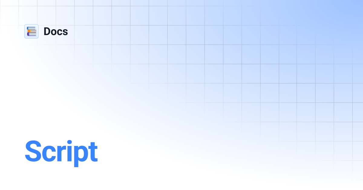 Script | Docs