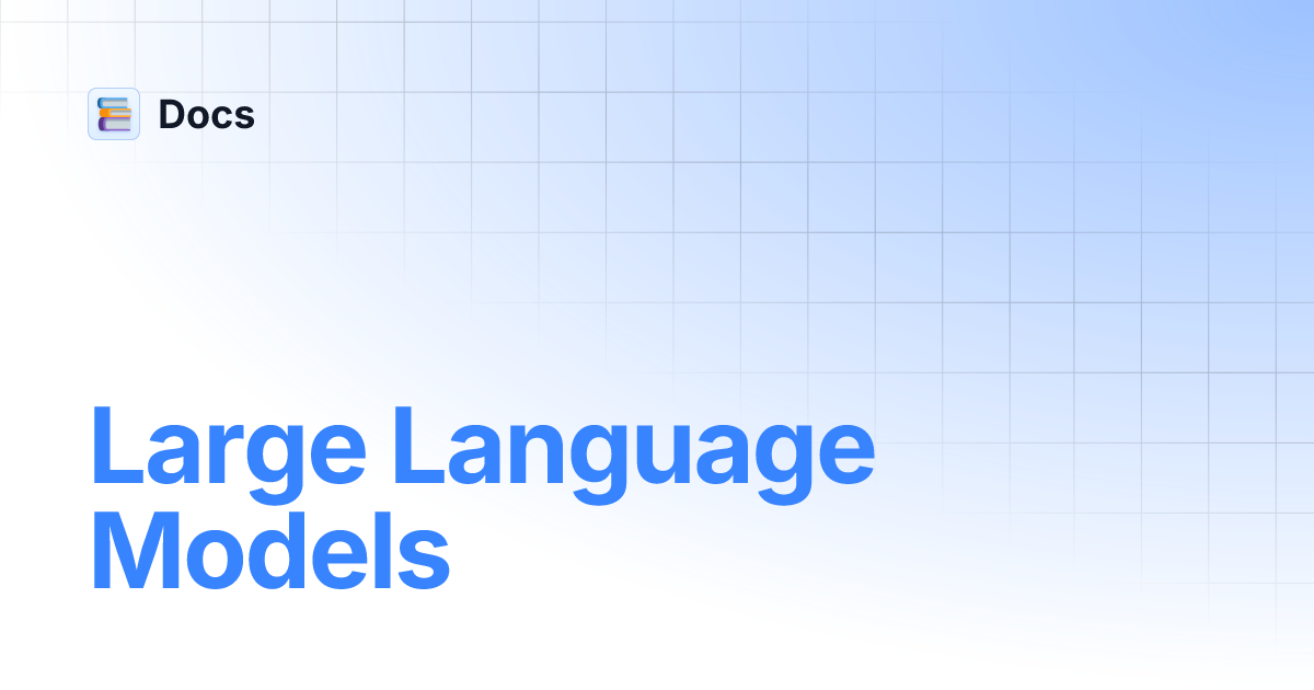 Large Language Models | Docs